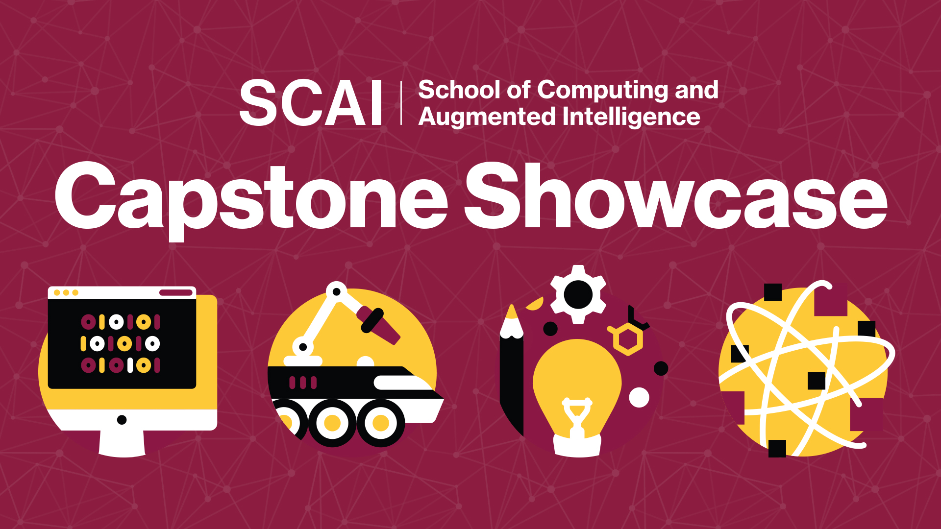 SCAI Capstone Showcase | ASU Events